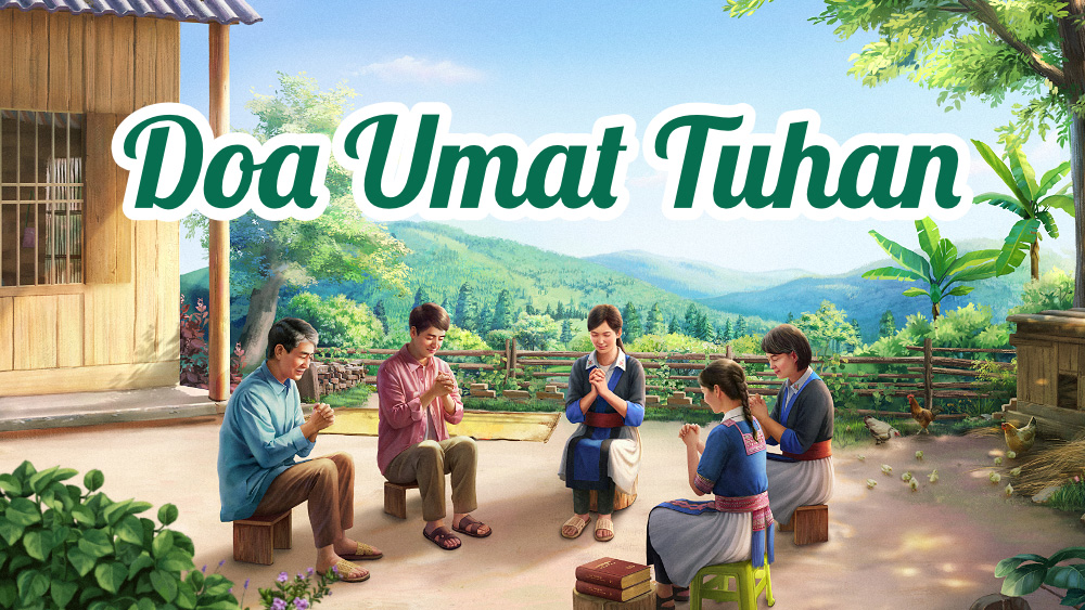 Doa Umat Tuhan | INJIL TURUNNYA KERAJAAN TUHAN
